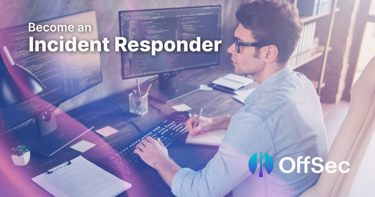 How to Become an Incident Responder | OffSec